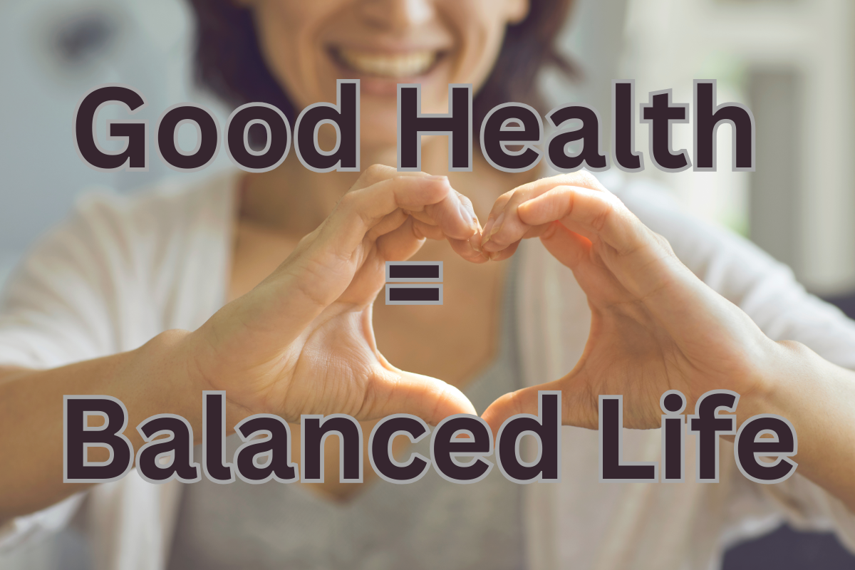 The Significance of Good Health in Achieving a Balanced Life - lesduels
